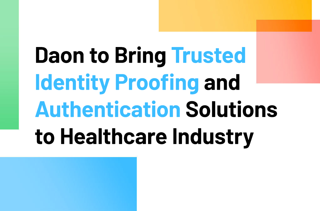 Daon Bringing Trusted Solutions to the Healthcare Industry