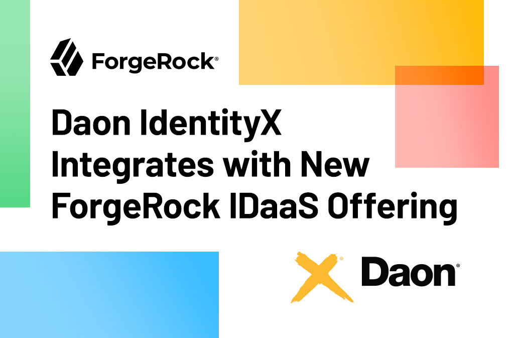 Daon Integrates with ForgeRock - Daon